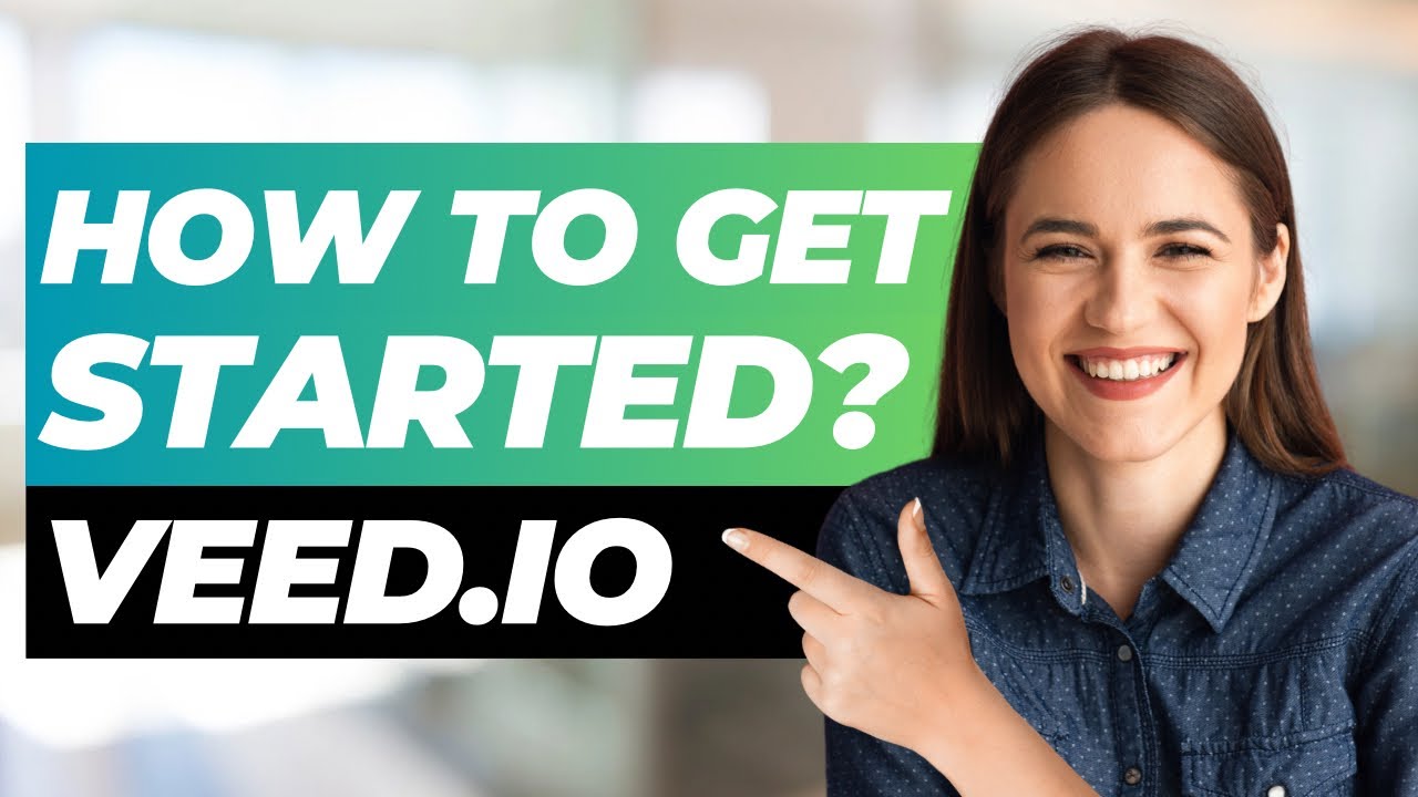 How To Get Started On VEED? - YouTube