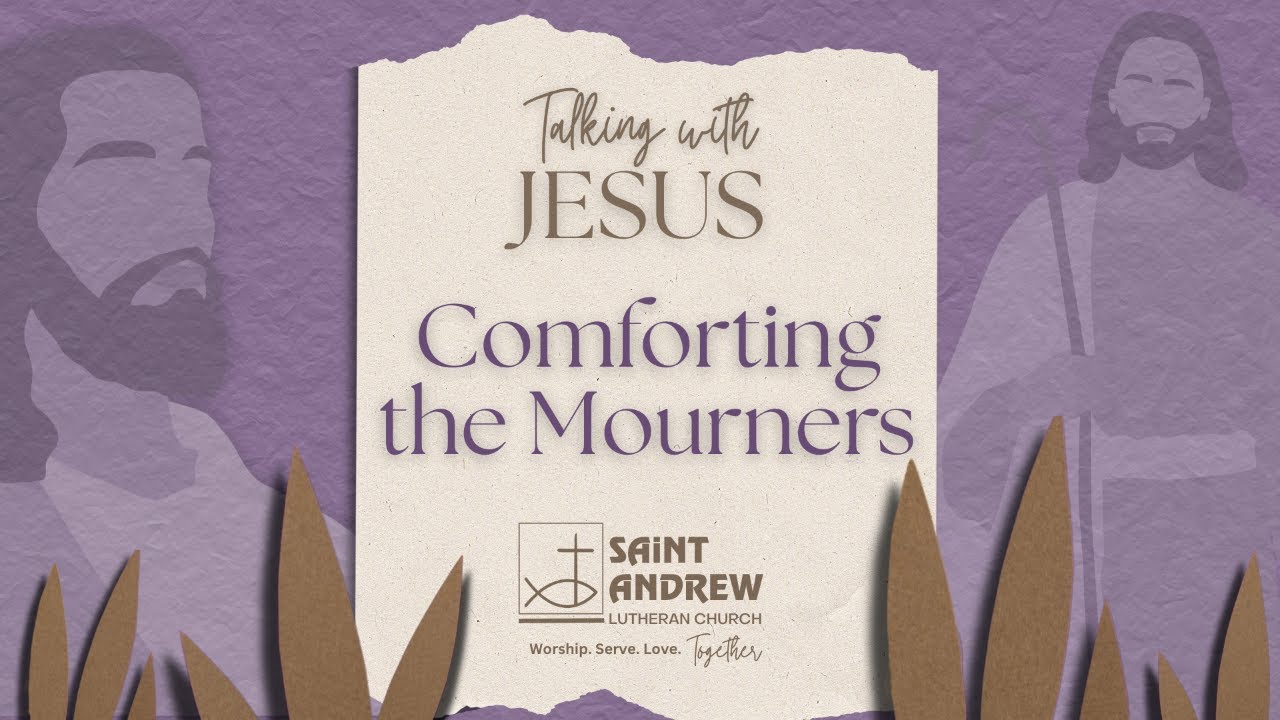Modern Worship: Talking with Jesus: Comforting the Mourners - YouTube