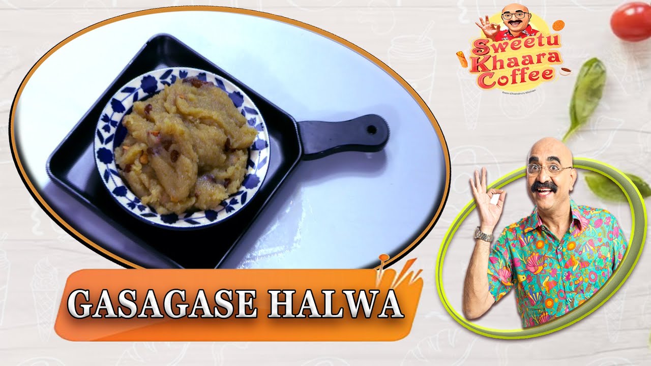 Sweetu Khara Coffee- Dish- 21 GASAGASE HALWA - YouTube