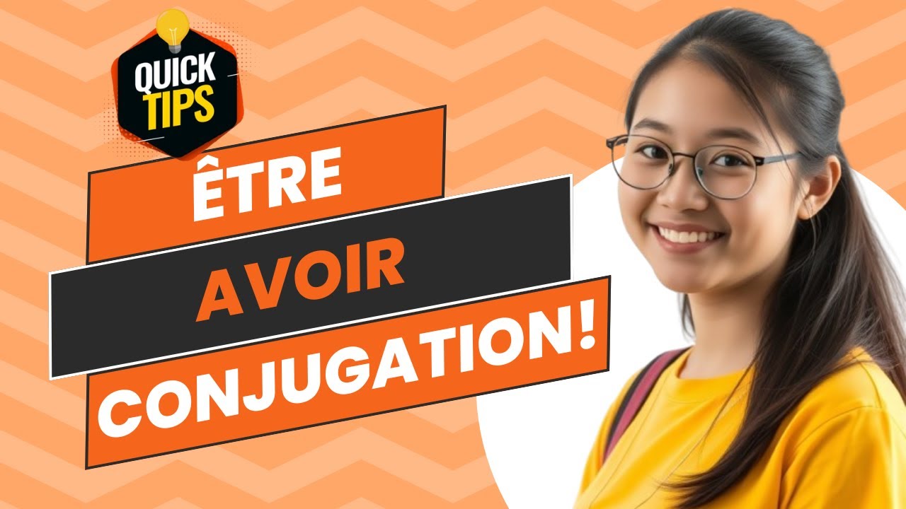 Quick Guide to Être & Avoir Conjugation: Present Tense in French Made ...