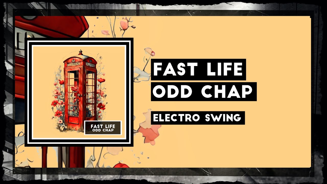 [Electro Swing] Odd Chap - Fast Life - YouTube
