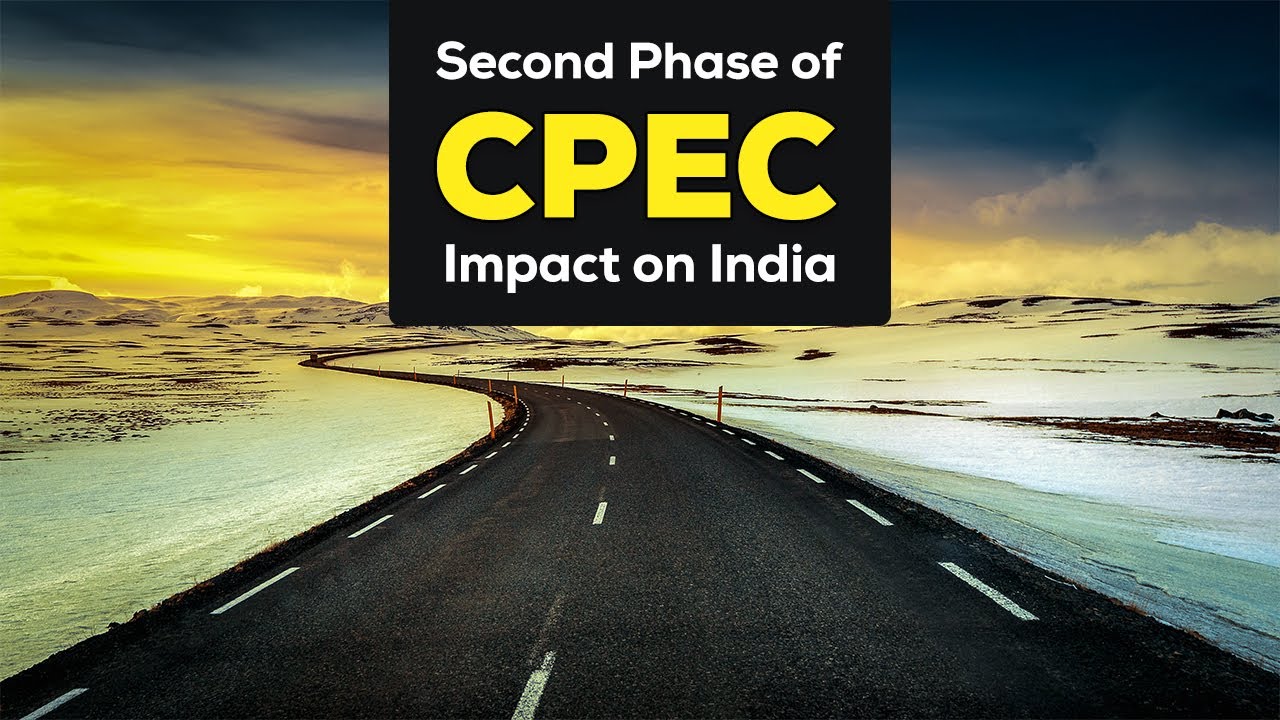 Second Phase of CPEC | CPEC Impact on India | China Pakistan Economic ...