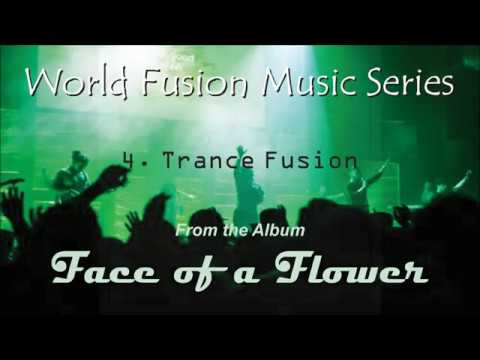 Trance Fusion: World Fusion Music Series - YouTube