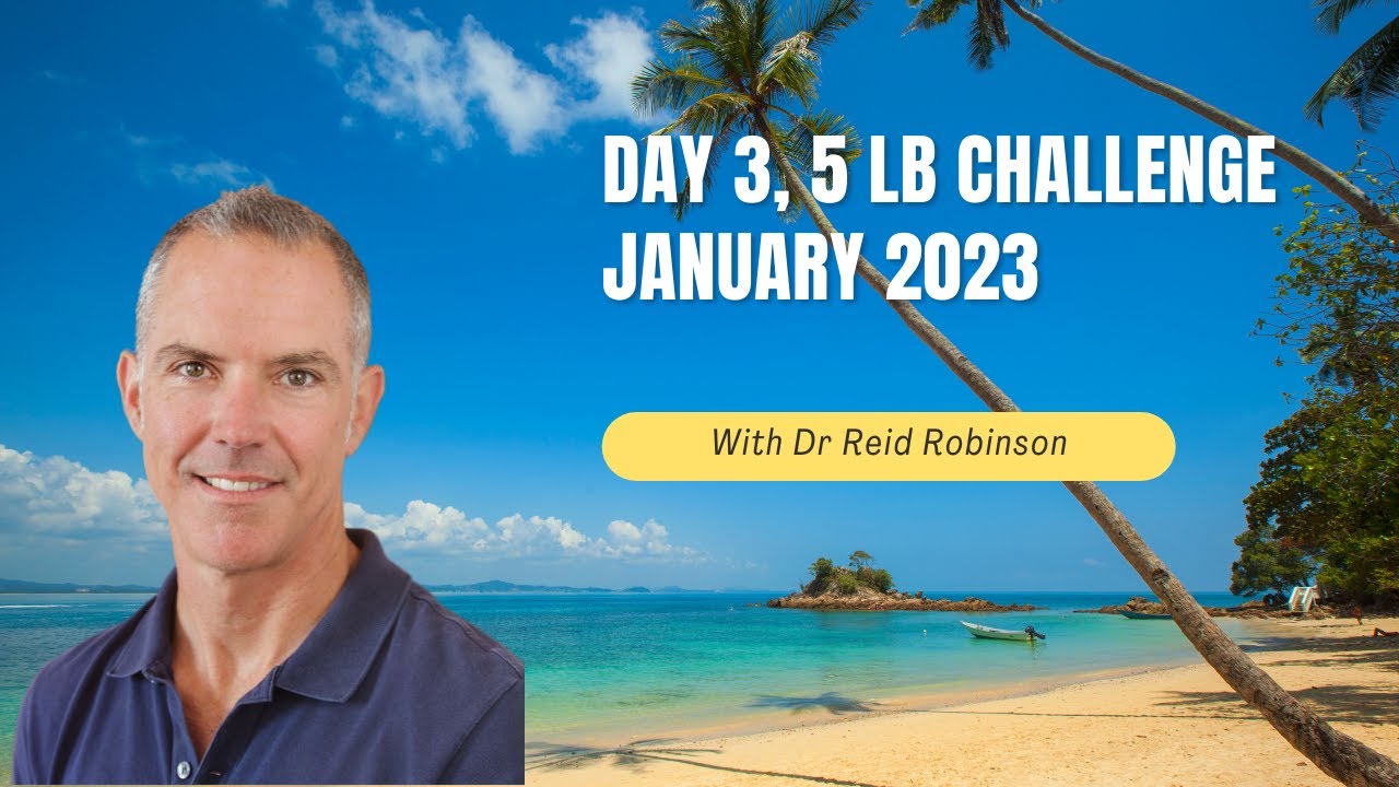 Day 3 of the Five Lb Challenge with Dr Reid Robinson - YouTube