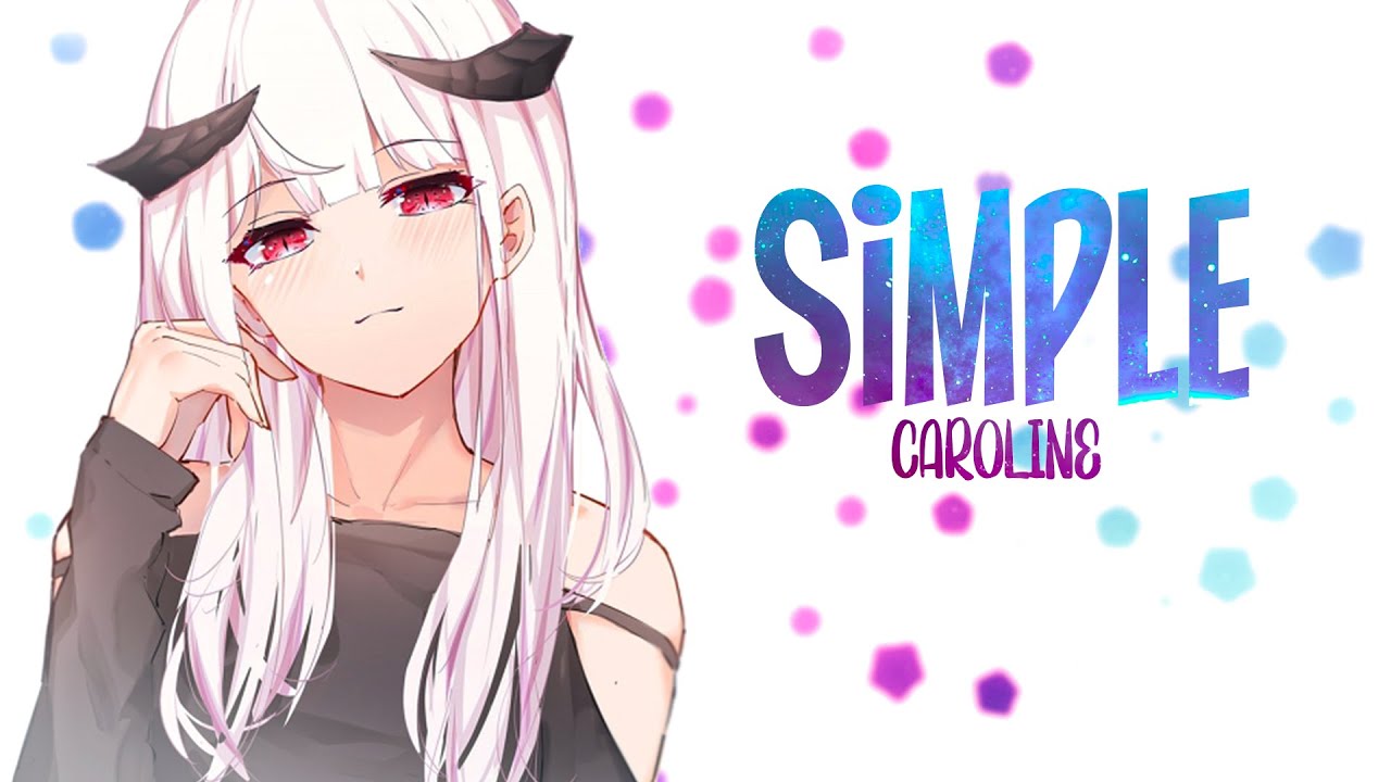 Nightcore - Caroline - Simple (Lyrics) - YouTube