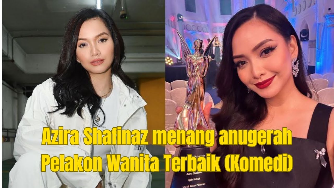 Azira Shafinaz menang anugerah Pelakon Wanita Terbaik (Komedi) - YouTube