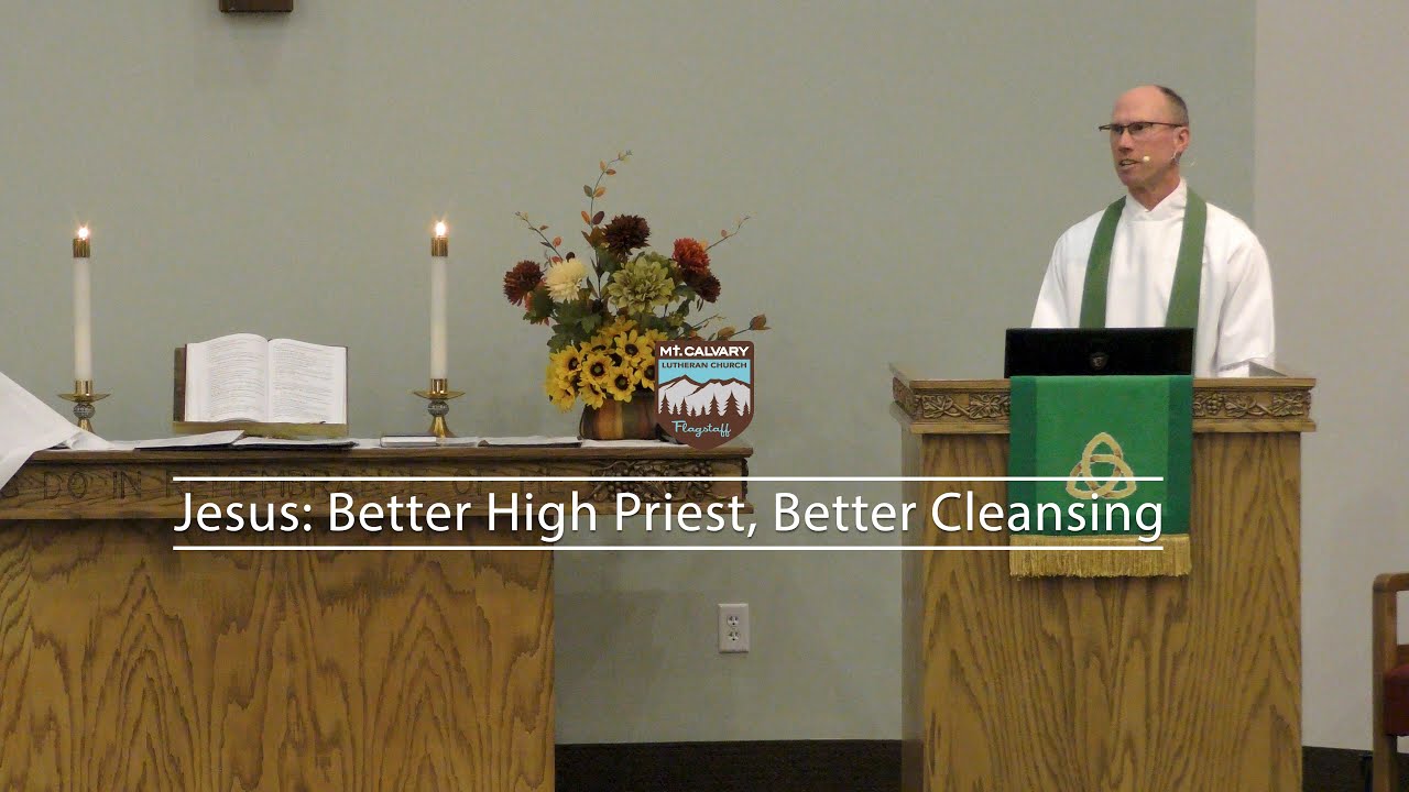 Jesus: Better High Priest, Better Cleansing - YouTube