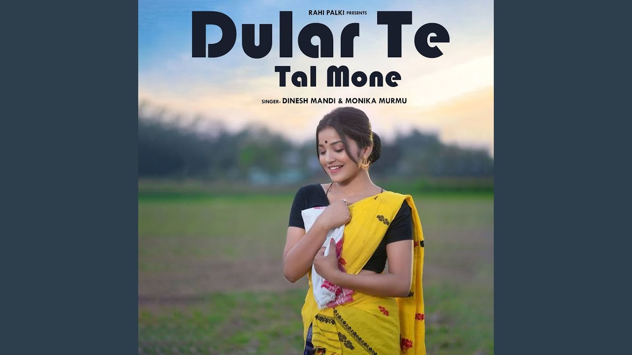 Dular Te Tal Mone - YouTube