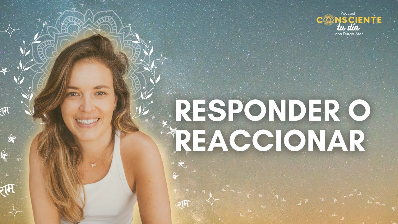 Responder o reaccionar - YouTube