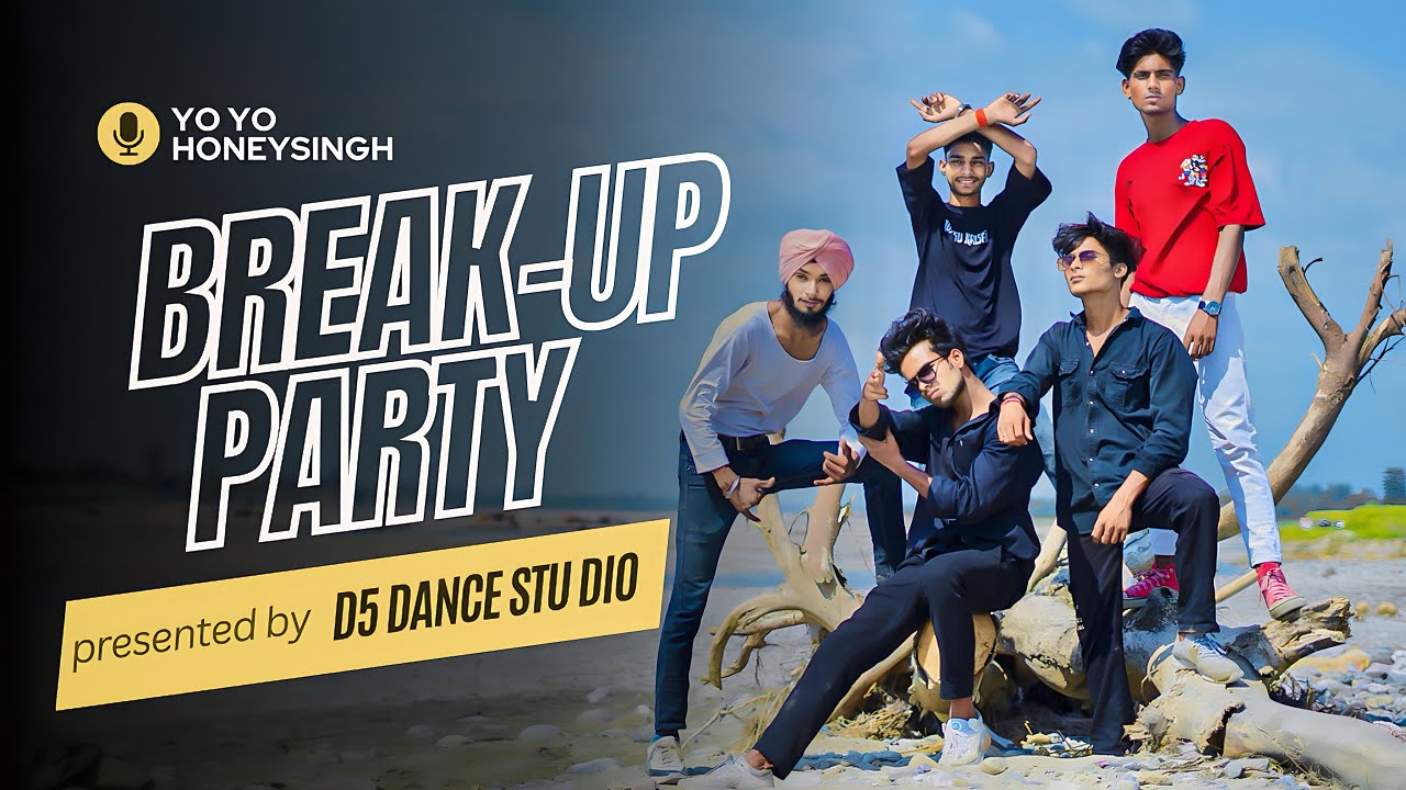 Break-Up Party🔥|| Yo Yo Honey Singh || D5 Dance Studio || Punjab Party Song || @YoYoHoneySingh ...
