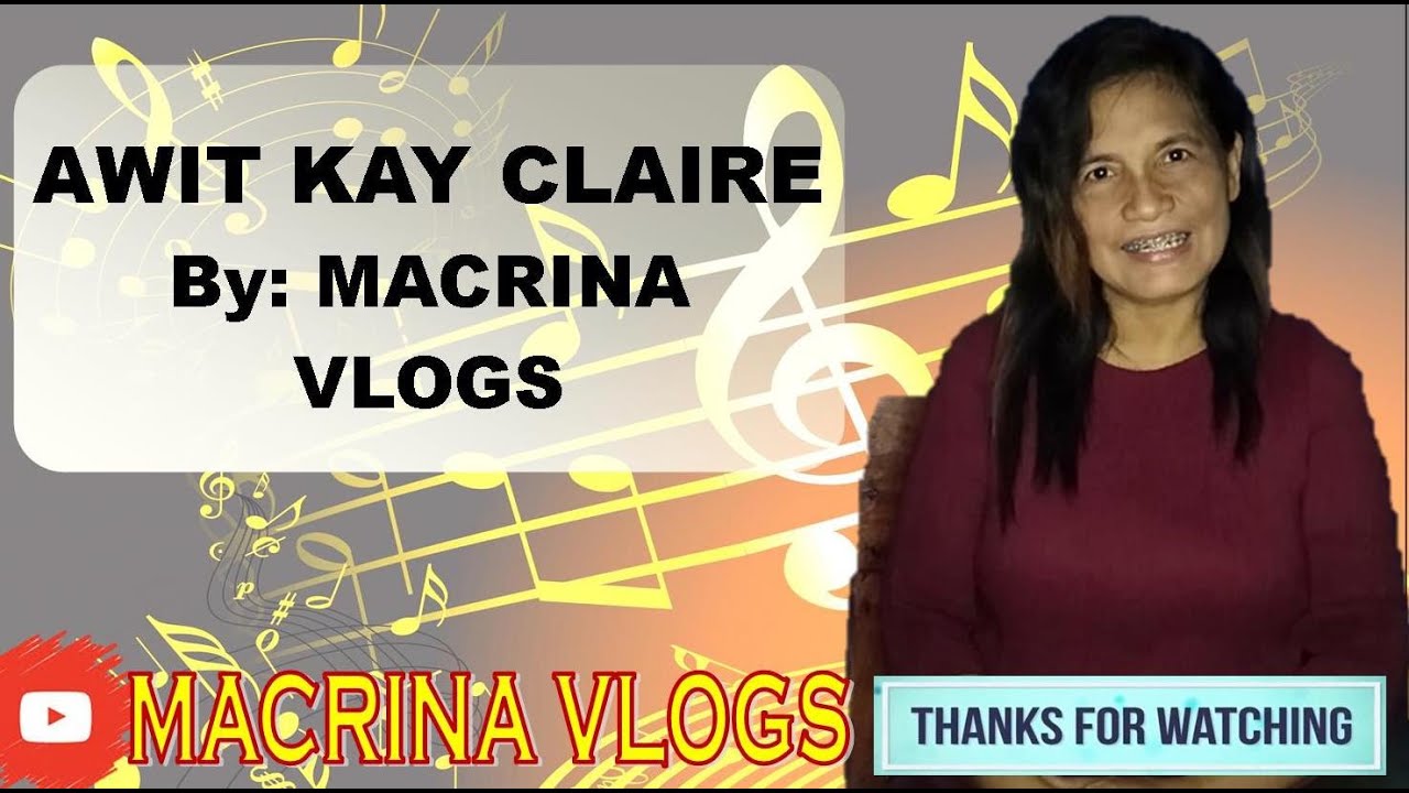 The singing Macrina Vlogs/ AWIT KAY CLAIRE - YouTube