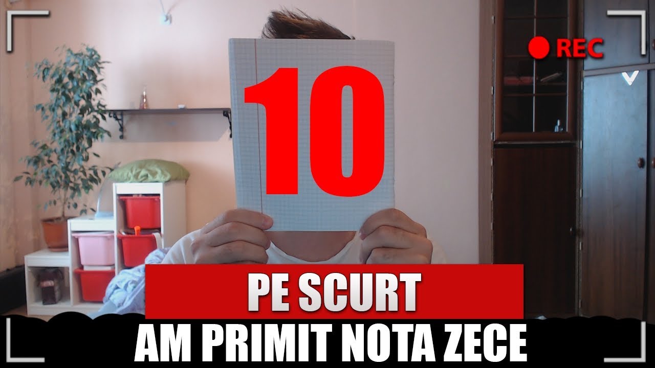 PE SCURT, AM PRIMIT NOTA ZECE - YouTube