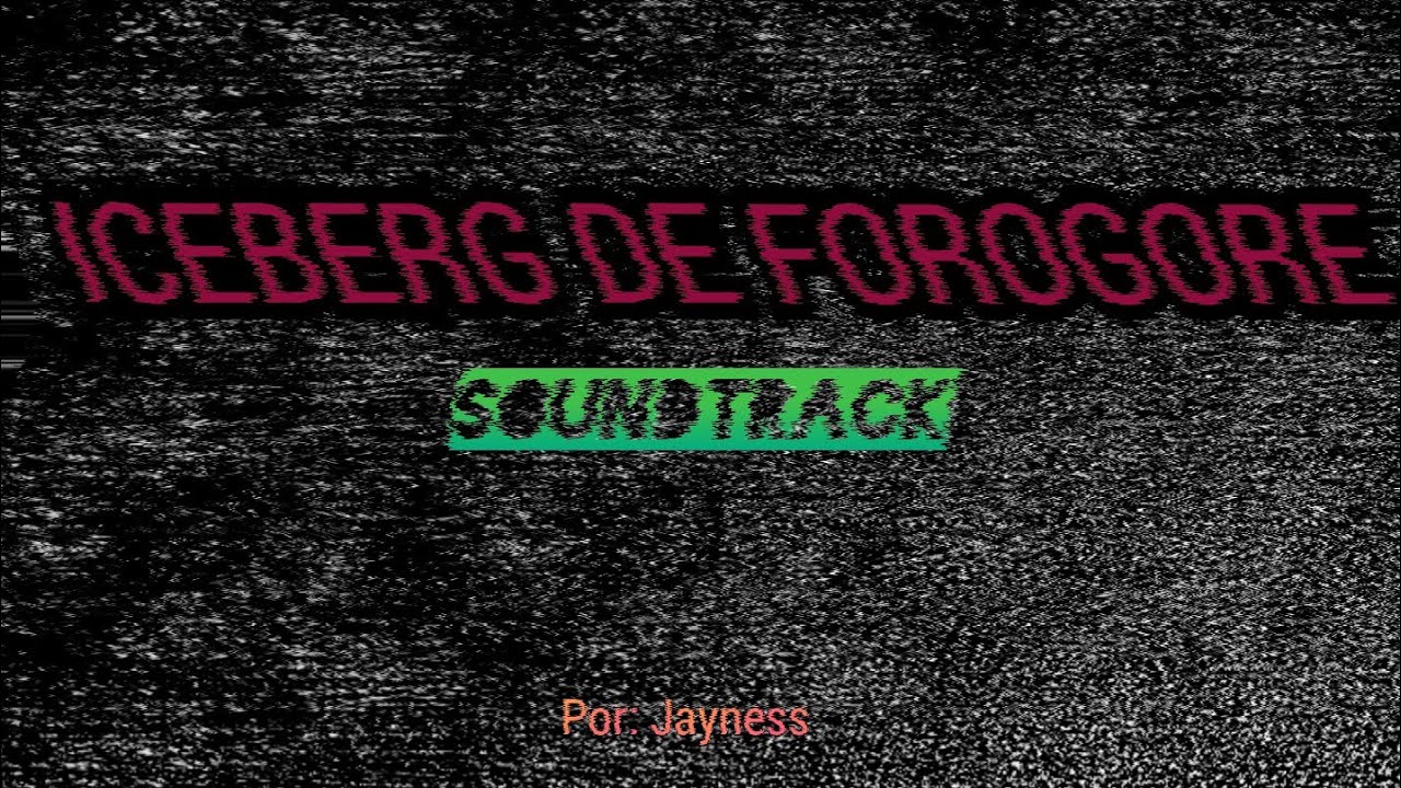 ICEBERG DE FOROGORE [Soundtrack] - YouTube