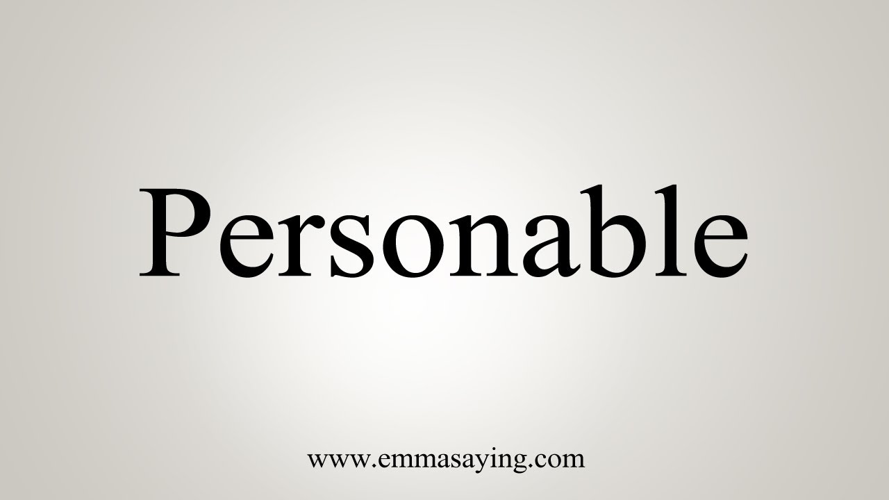 How To Say Personable - YouTube