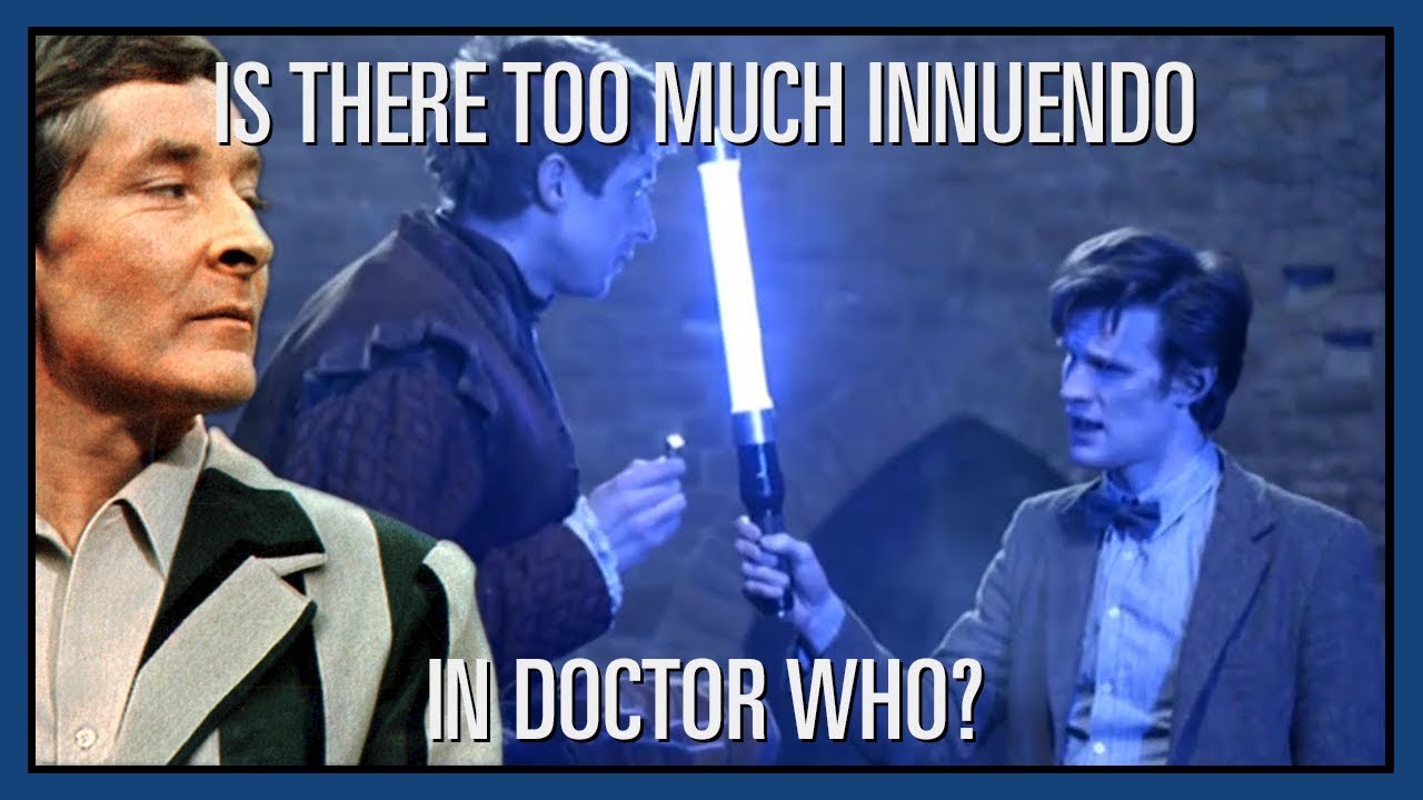 Custom Who - Episode 69 - Is There Too Much Innuendo In Doctor Who ...
