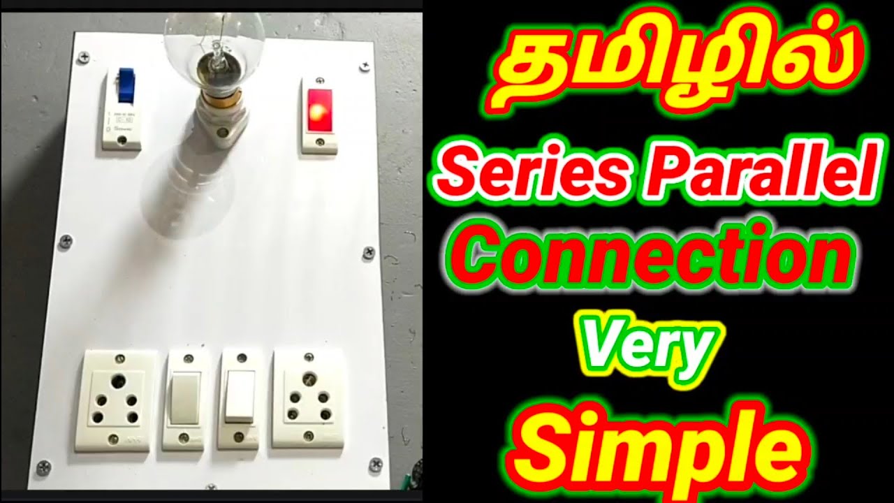 series parallel board connection | series parallel switch board ...