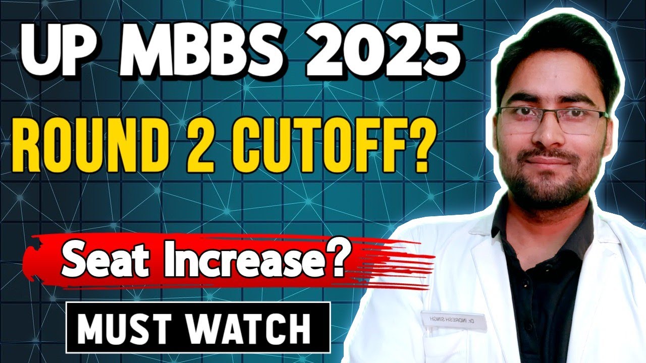 UP MBBS Round 2 Cutoff 2025? || Seat Increase 🔥 #upneetcounselling2025 ...