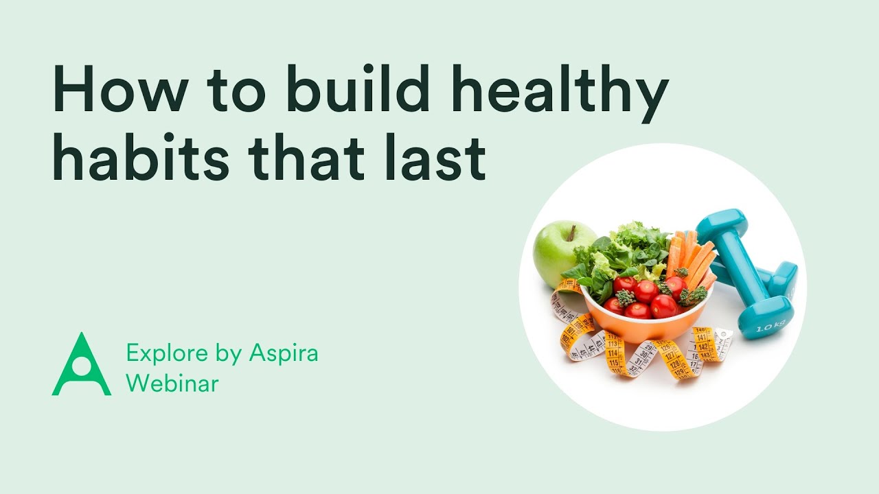 How to build Healthy Habits that last - Free Webinar - Meg Stickl, AIM ...