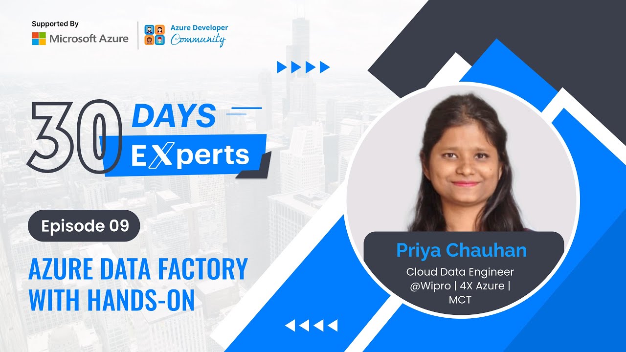 Azure Data Factory Hands-on with Priya Chauhan | Episode - 9 | 30 day ...