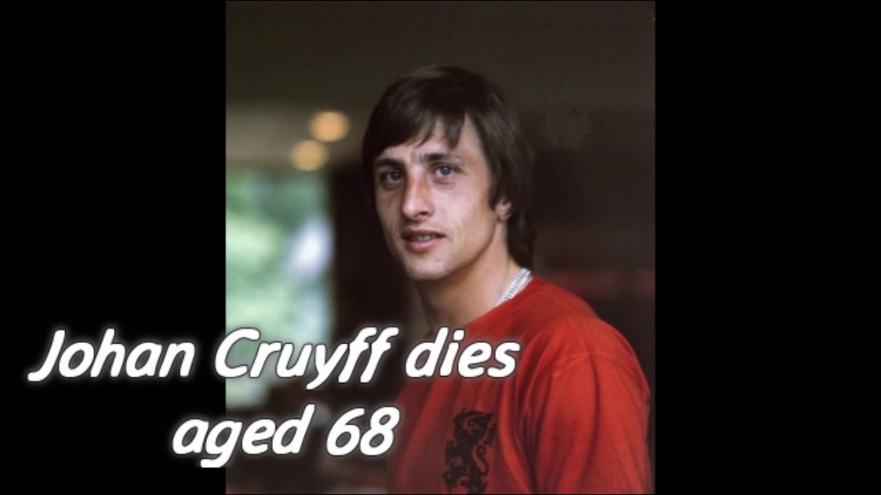 Johan Cruyff: Netherlands great dies of cancer aged 68 (1947 - 2016 ...