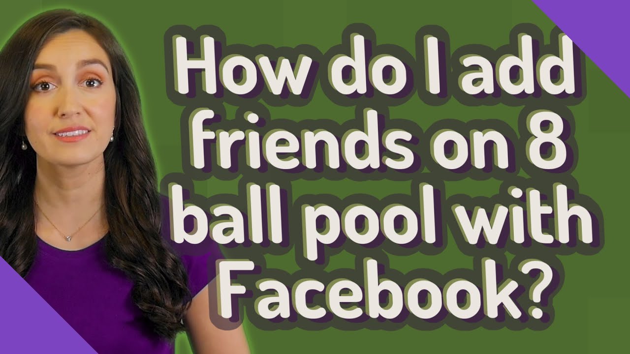How do I add friends on 8 ball pool with Facebook? - YouTube