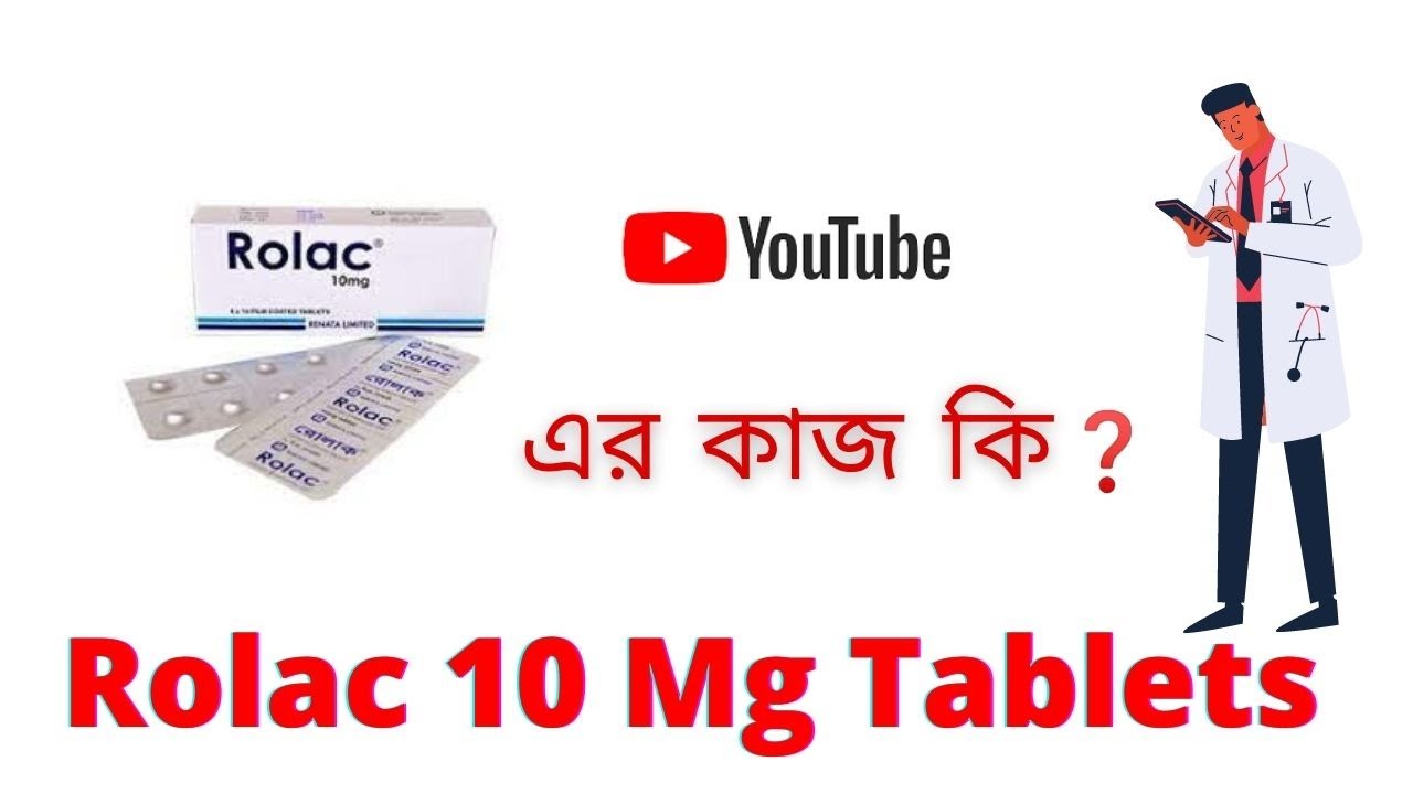 The Use Of Rolac 10 Mg Tablets Full Details in Bangla Review | Rolac 10 ...