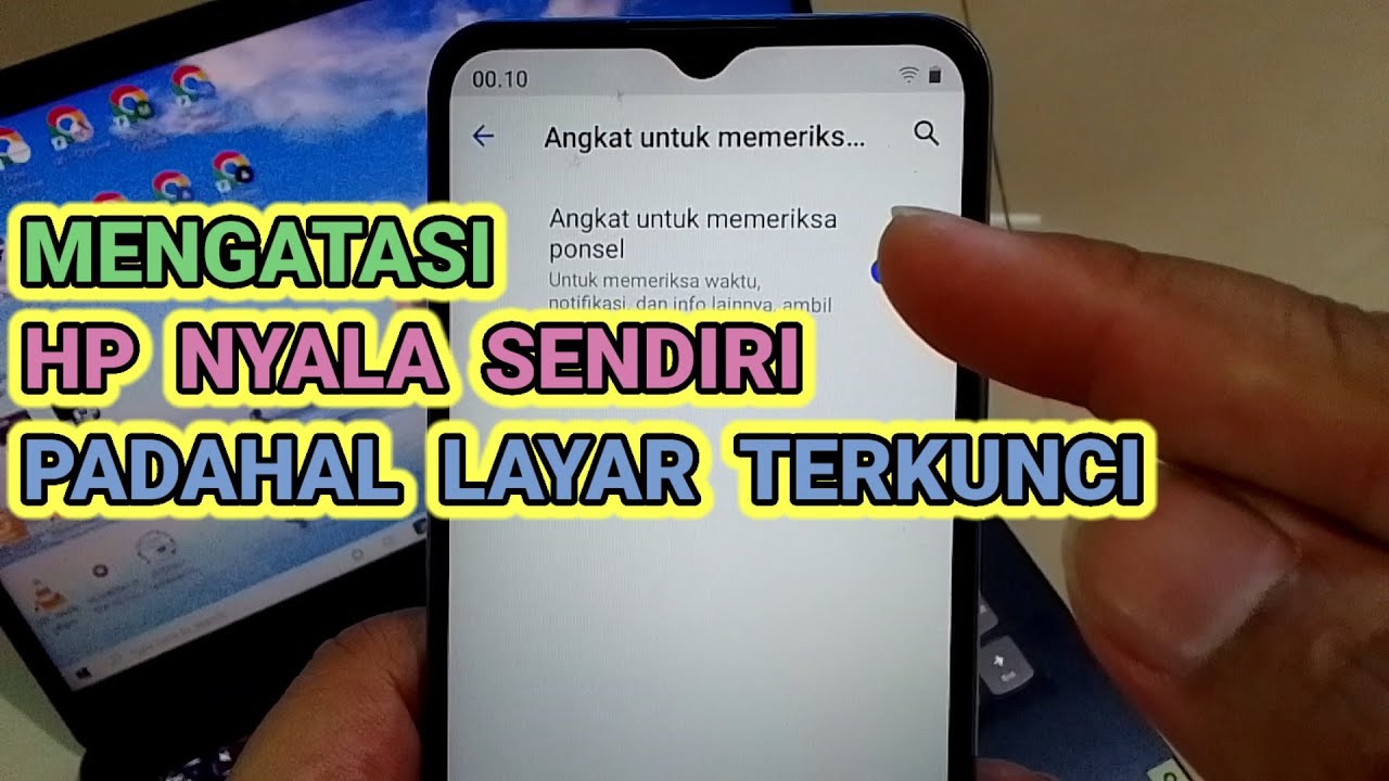 Cara Mengatasi Layar Hp Menyala Sendiri (Menyala Otomatis) Saat Layar ...