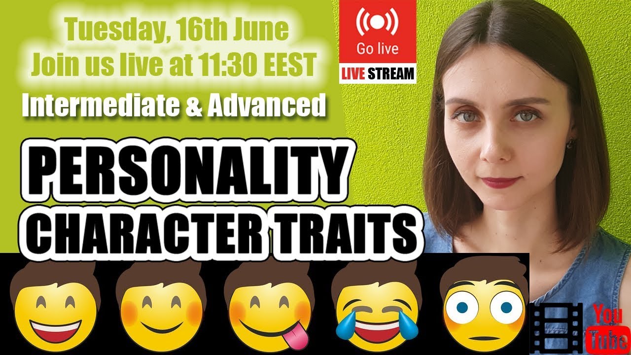 PERSONALITY & CHARACTER TRAITS for INTERMEDIATE & ADVANCED level ...