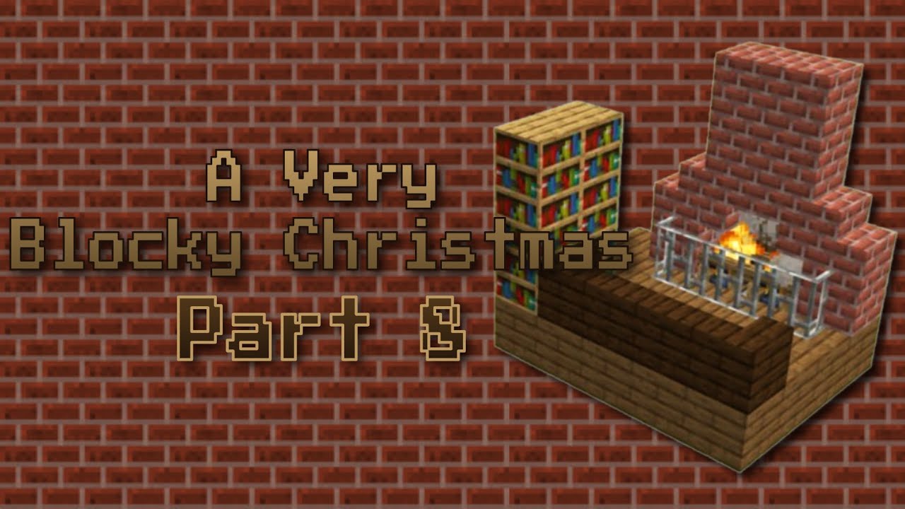 A Very Blocky Christmas Episode Eight | "Home Sweet Home" - YouTube
