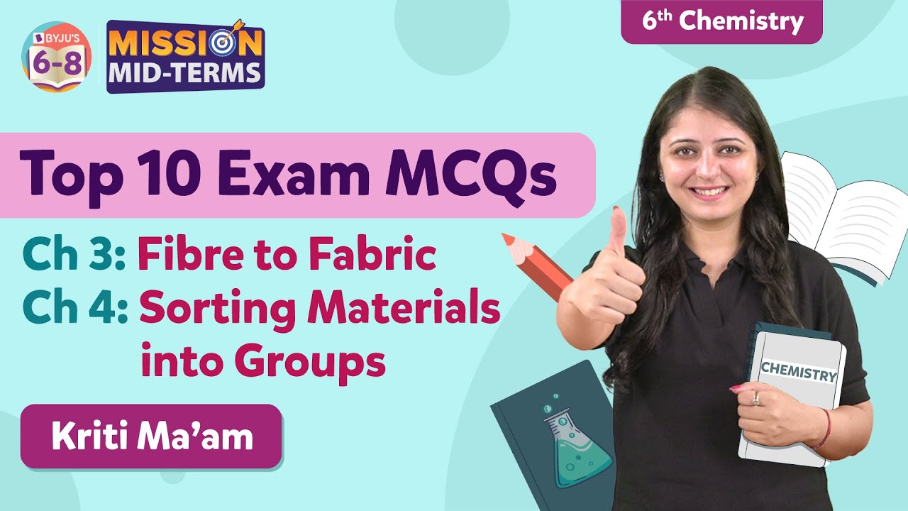Top 10 MCQs from Fibre to Fabric & Sorting Materials into Groups Class 6 Science | BYJU'S ...