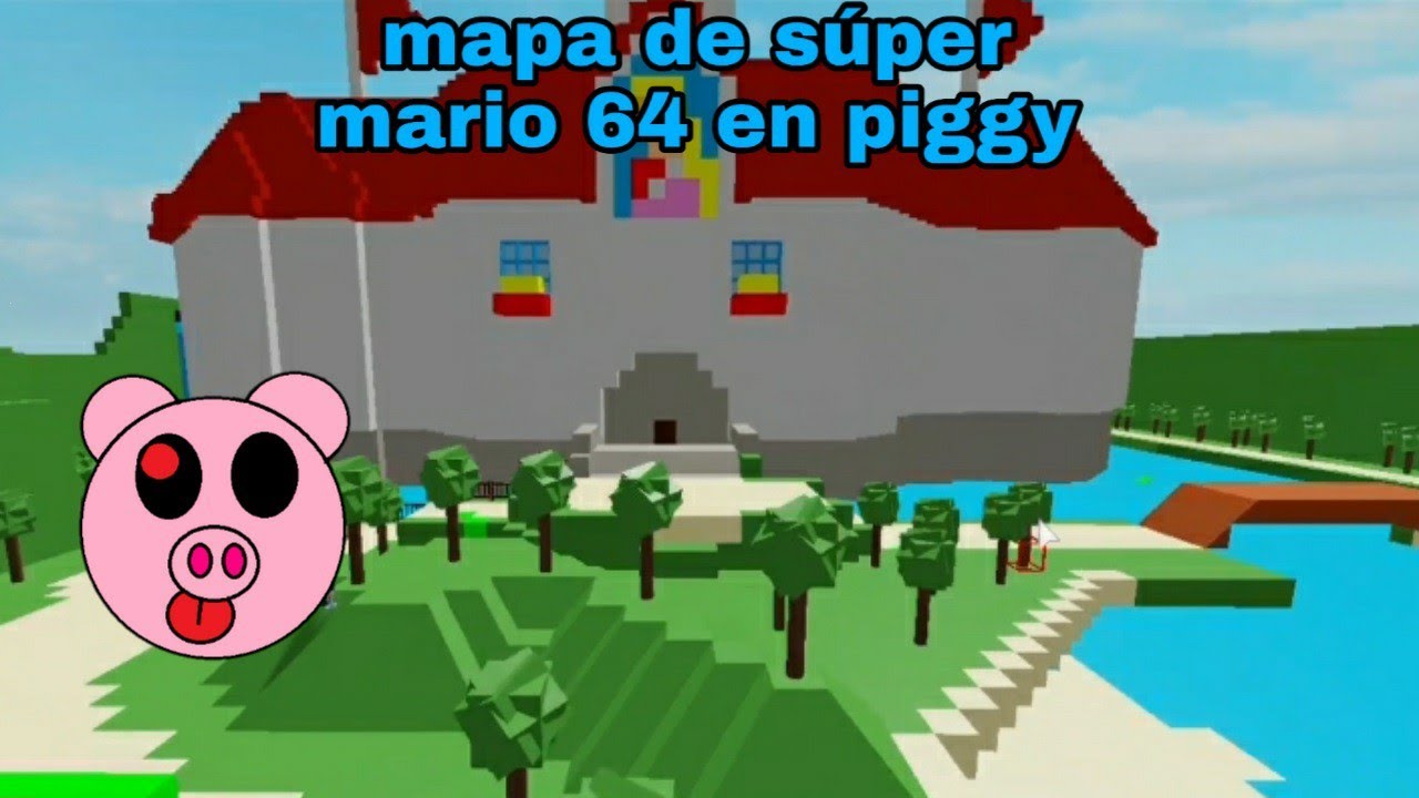 mapa de súper mario 64 en piggy roblox - YouTube