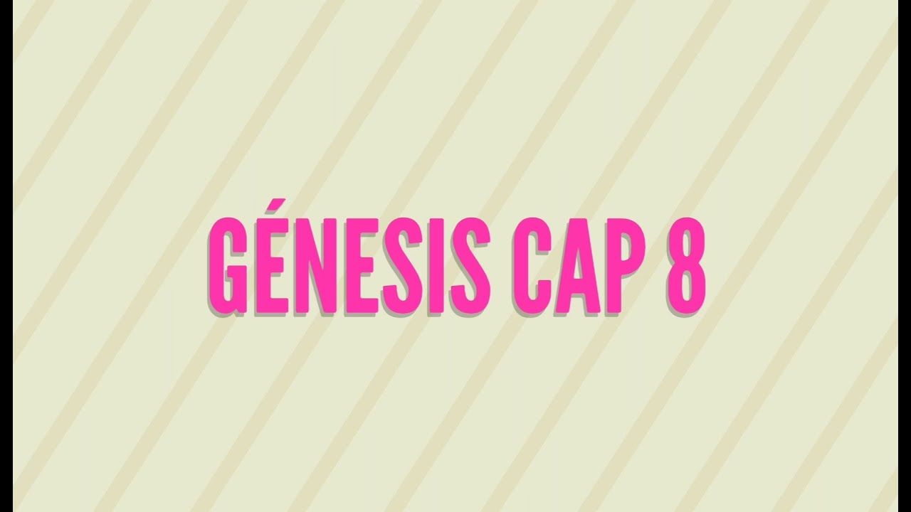 Génesis capitulo 8. - YouTube