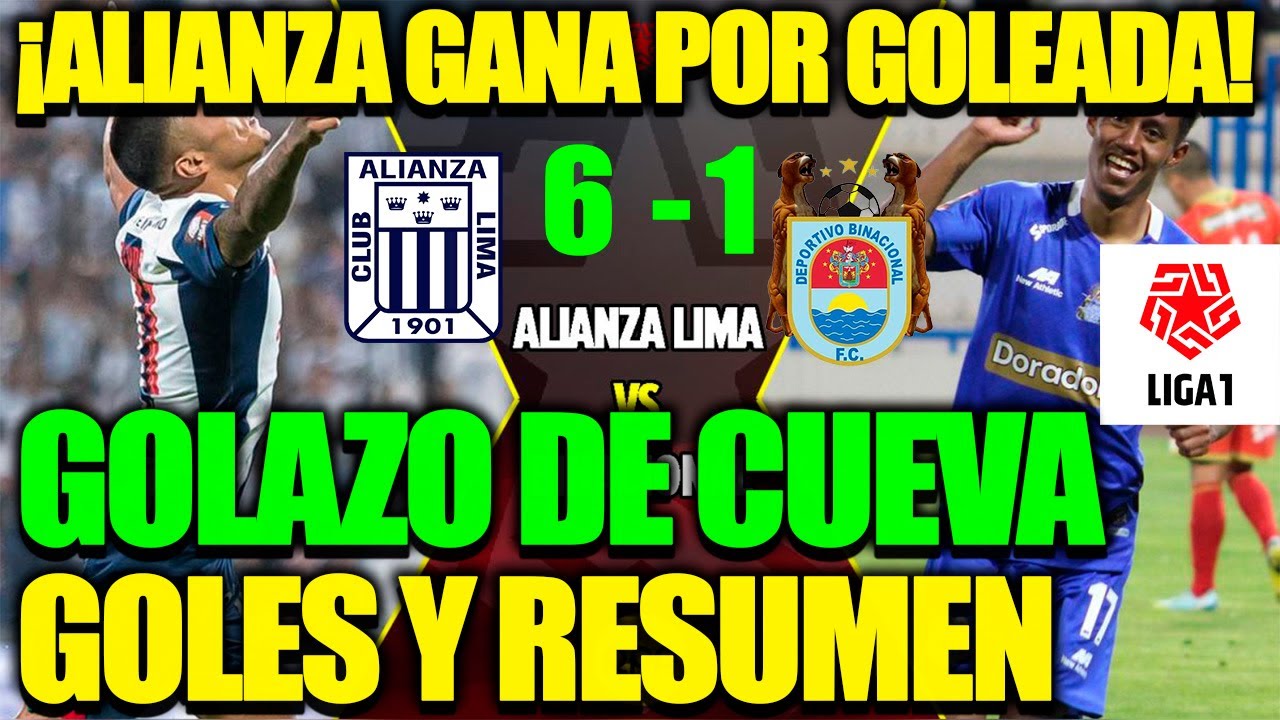 ALIANZA LIMA GOLEA 6 - 1 A BINACIONAL | GOLES Y RESUMEN |GOLAZO DE ...