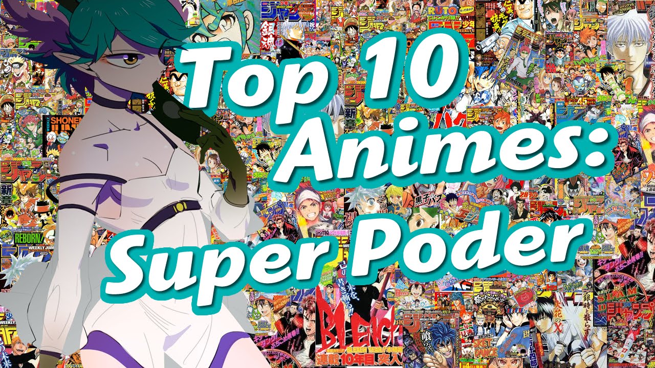 Top 10 Animes: Super Poder - YouTube