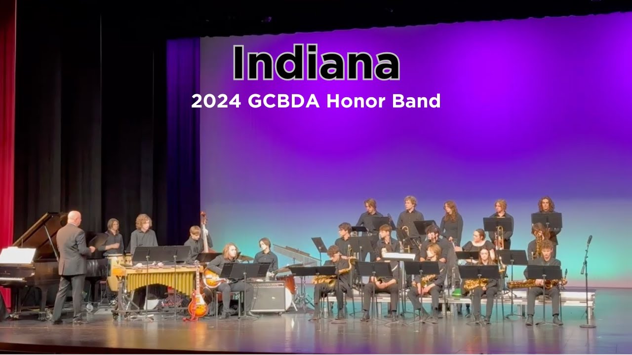 2024 GCBDA Jazz Honor Band Performs "(Back Home Again in) Indiana ...