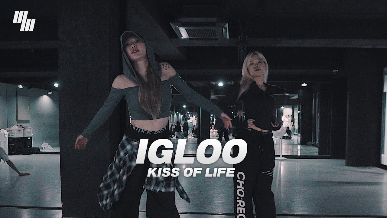 KISS OF LIFE - Igloo DANCE | Choreography by 송하정 HALEY| LJ DANCE STUDIO l 분당댄스학원 - YouTube