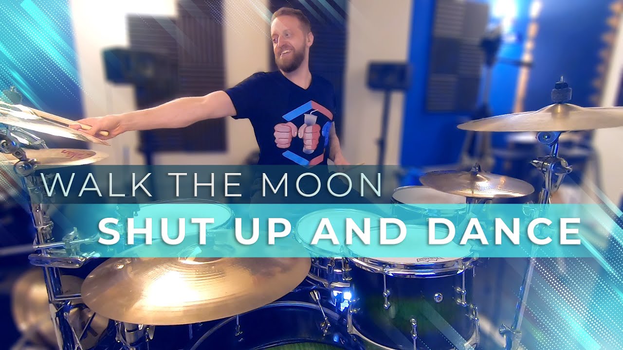 Shut Up and Dance by WALK THE MOON (Drum Cover) - YouTube