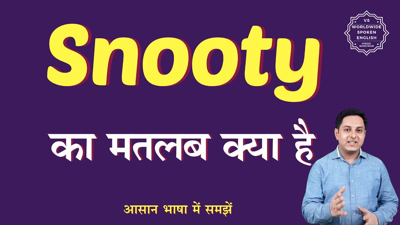 Snooty meaning in Hindi | Snooty ka matlab kya hota hai | English to ...