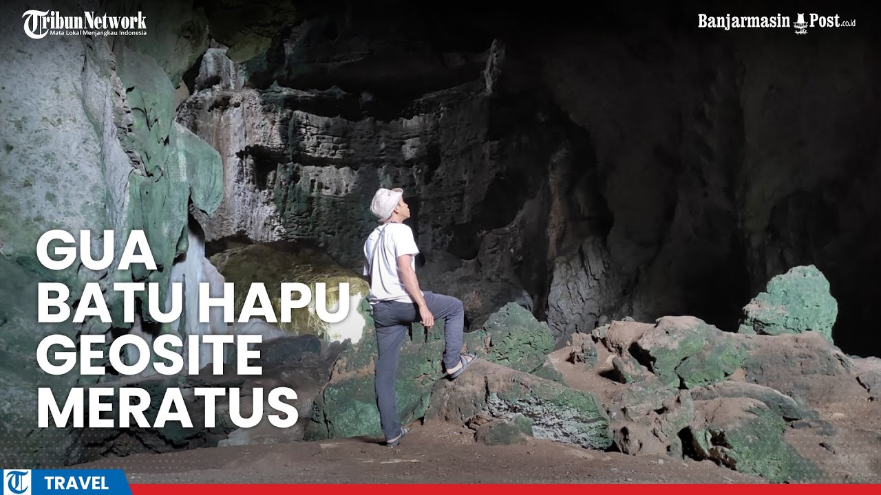 Menyusuri Gua Batu Hapu, Geosite Meratus di Tapin - YouTube