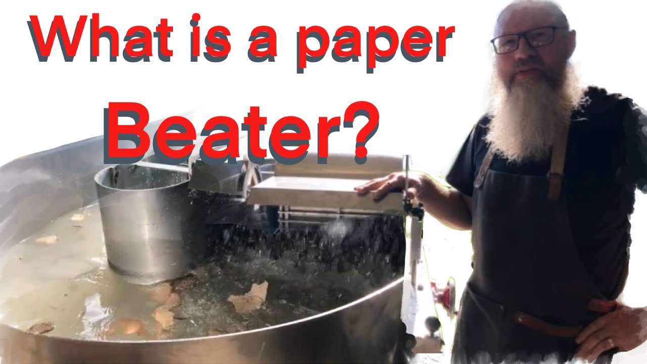 How to make paper and what is a PAPER BEATER? - YouTube