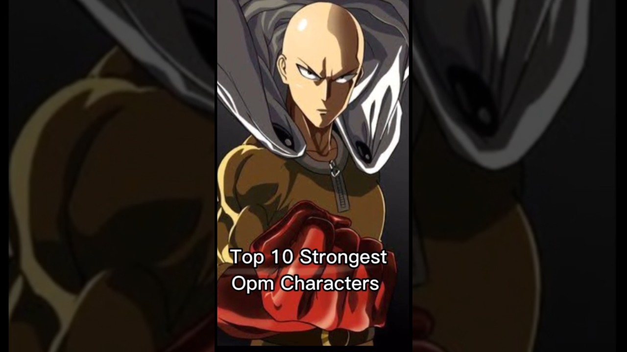 Top 10 Strongest OPM Characters - YouTube