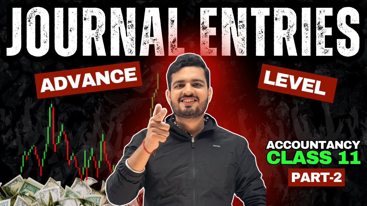 ADVANCE JOURNAL ENTRIES (8) CLASS 11 ACCOUNTANCY CH-8 JOURNAL ENTRIES I ...