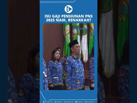 Benarkah Gaji Pensiunan PNS 2025 Akan Naik Lagi, Inilah Faktanya