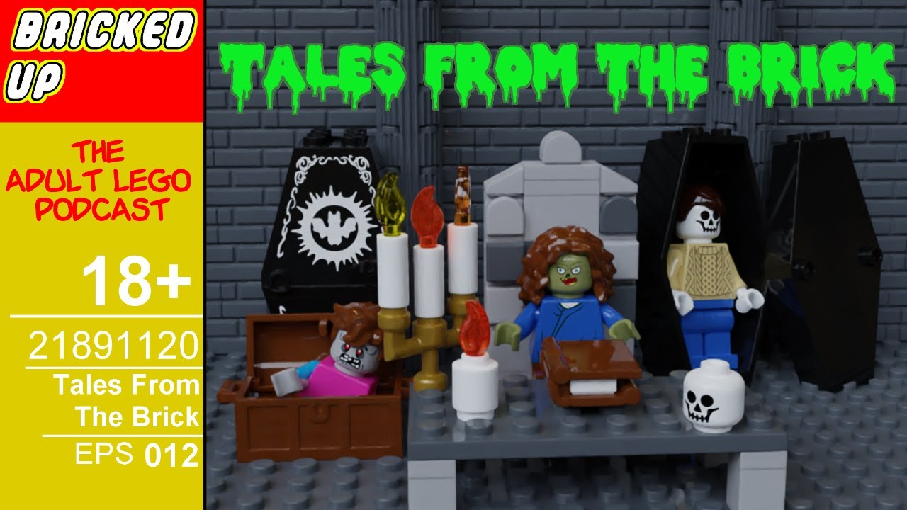 Episode 12: Tales From The Brick - Bricked Up: The Adult LEGO Podcast ...