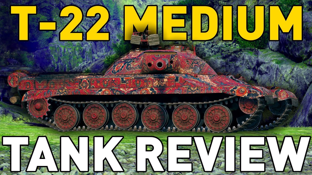 T-22 Medium - Tank Review - World of Tanks - YouTube