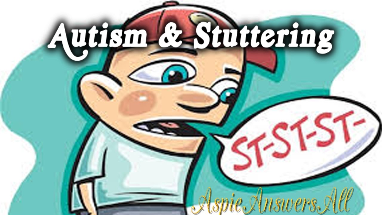 Autism & Stuttering//AspieAnswersAll - YouTube