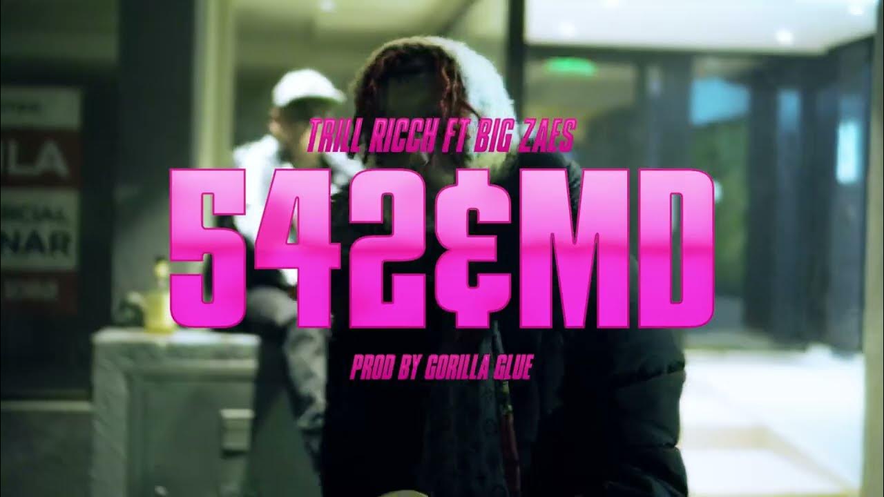 Trill Ricch - 542&MD ft Big Zaes (Video Oficial) - YouTube