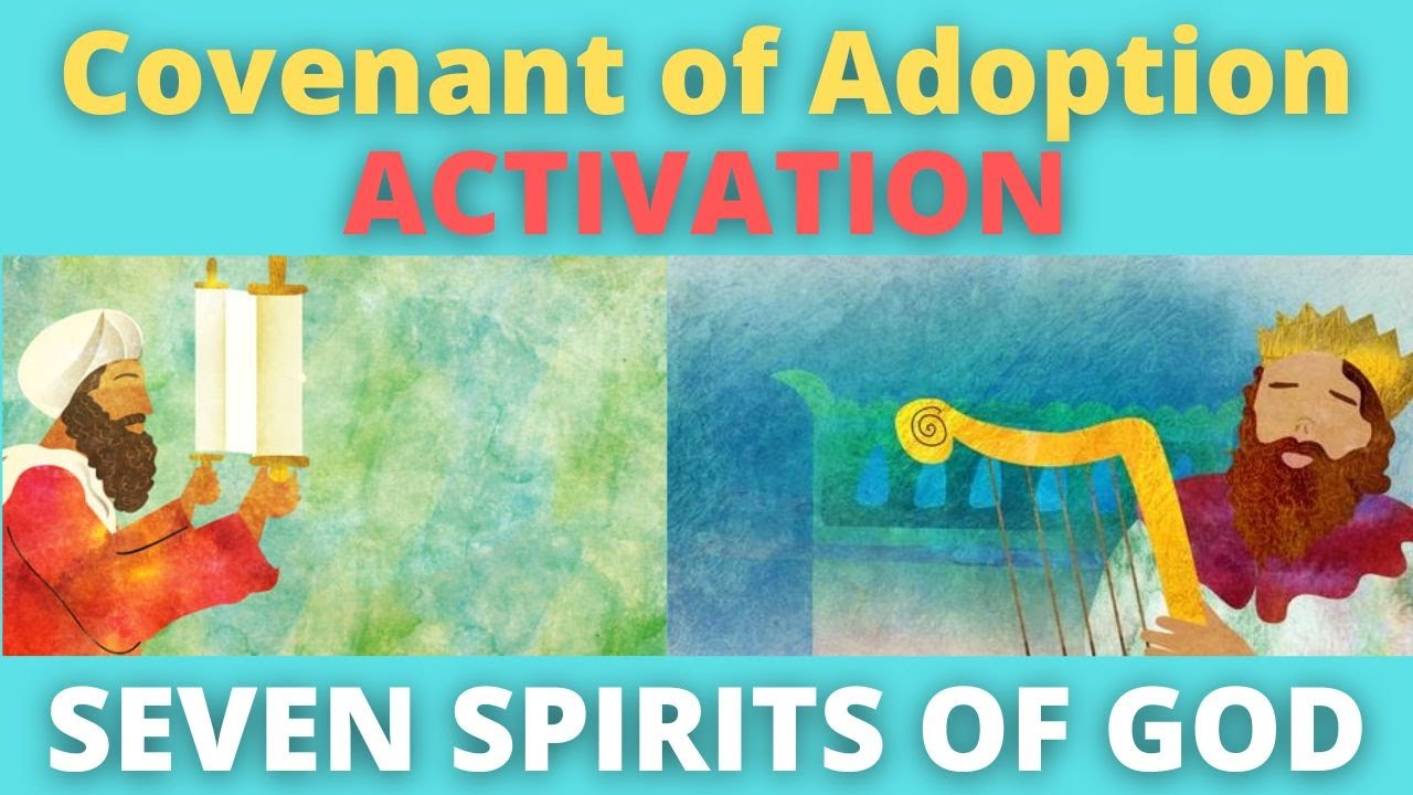 ACTIVATION The covenant of adoption SEVEN SPIRITS OF GOD - YouTube