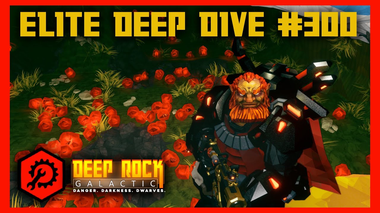 300 DIVES LATER 🔴 Elite Deep Dive #300 | Deep Rock Galactic - YouTube