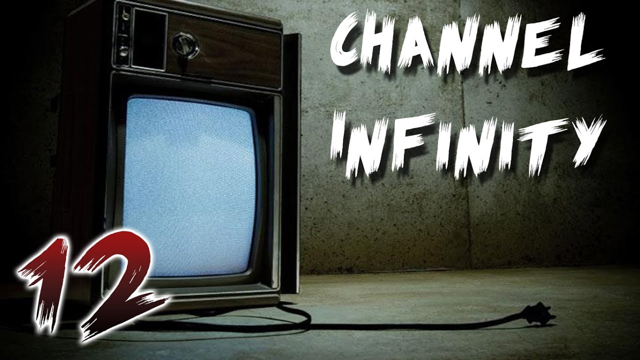 Creepypasta - "Channel Infinity" - YouTube